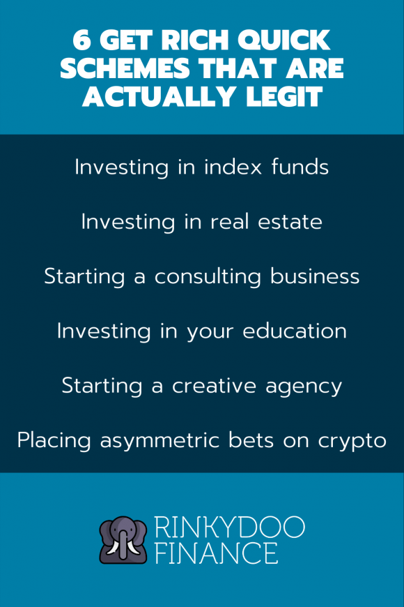 6 Get Rich Quick Schemes That Are Actually Legit - Rinkydoo Finance